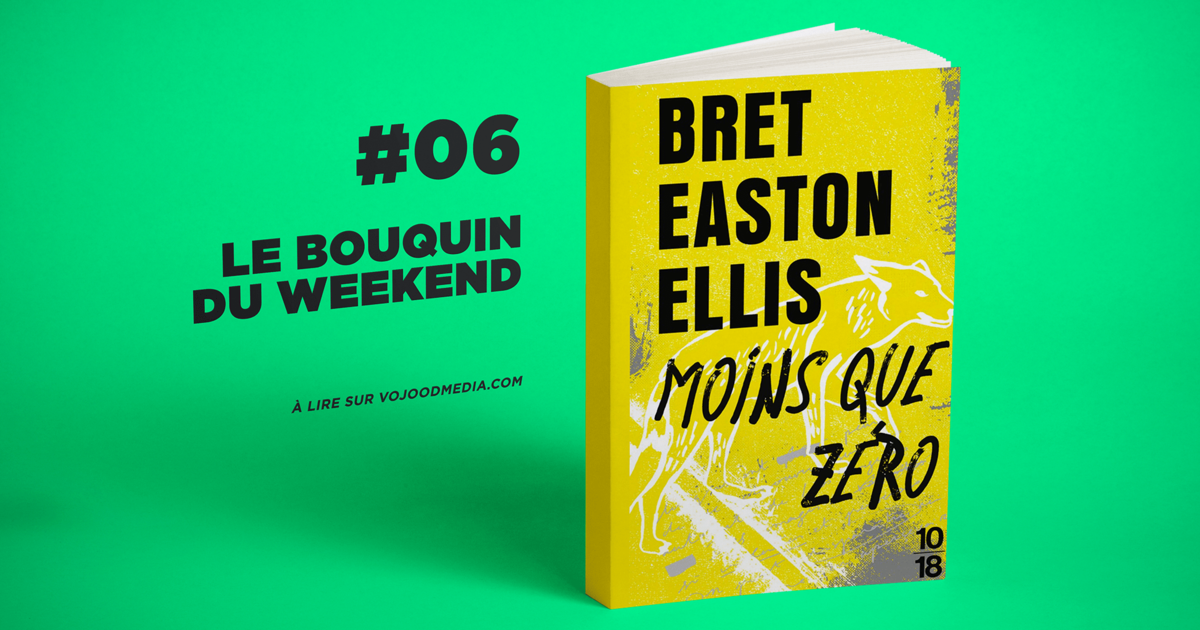 #06 Le bouquin du weekend • Moins que zéro | Wiamedia